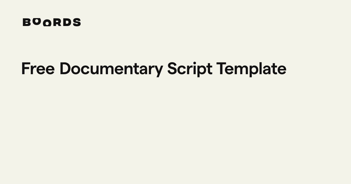 Free Documentary Script Template | Boords