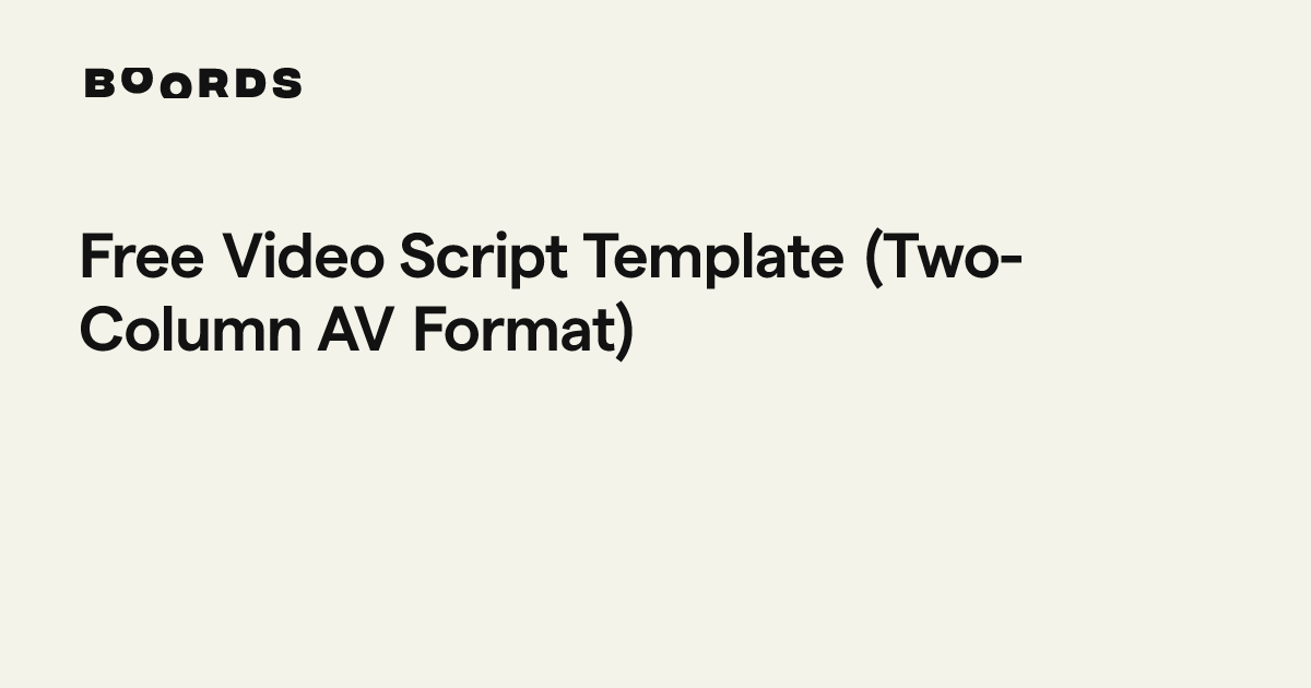 Free Video Script Template (Two-Column AV Format) | Boords